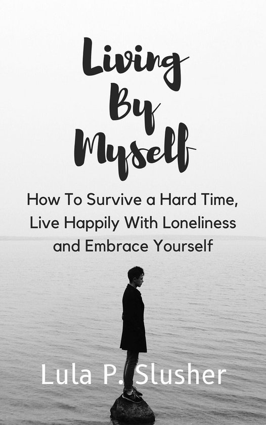 Living By Myself (ebook), Lula P. Slusher | 1230005895847 | Boeken | bol
