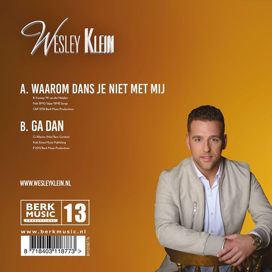 Wesley Klein - Waarom Dans Je Niet Met Mij / Ga Dan - Vinyl Single ...