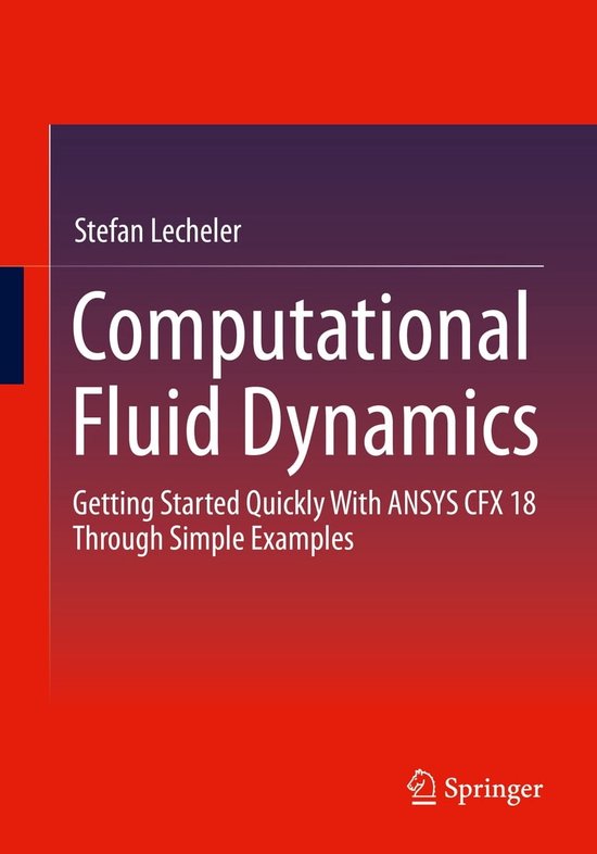Computational Fluid Dynamics (ebook), Stefan Lecheler | 9783658384531 | Boeken | bol