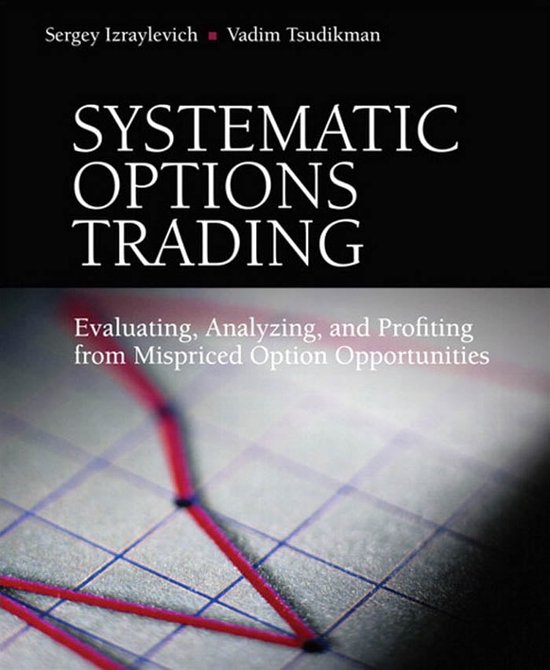 Systematic Options Trading (ebook), Sergey Izraylevich | 9780131388338 ...