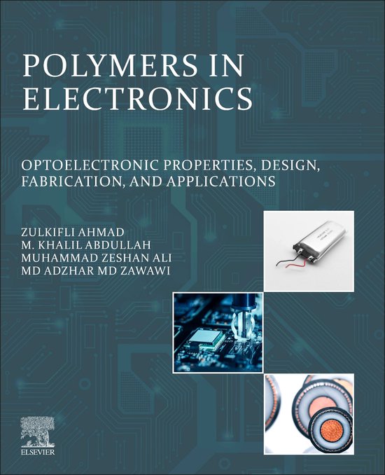 Polymers in Electronics | 9780323983822 | Zulkifli Ahmad | Boeken | bol.com