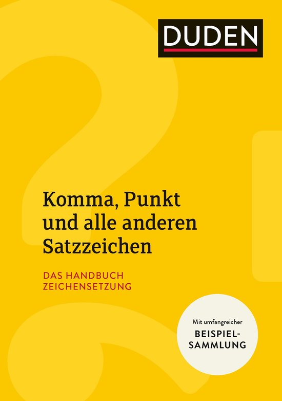 Duden - Ratgeber - Komma, Punkt und alle anderen Satzzeichen (ebook ...