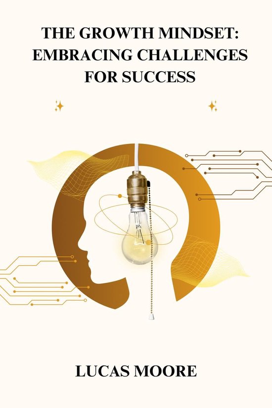Personal Growth and Development - The Growth Mindset: Embracing Challenges for Success... | bol