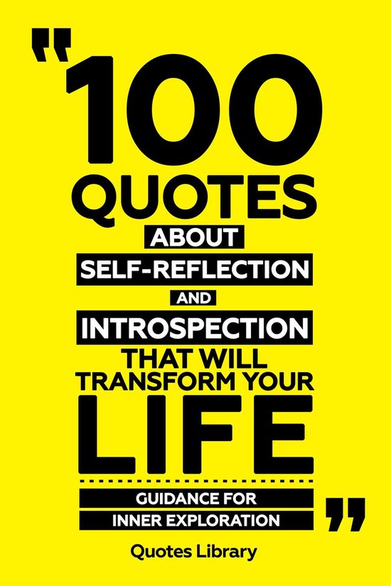 100 Quotes About Self-Reflection And Introspection That Will Transform ...