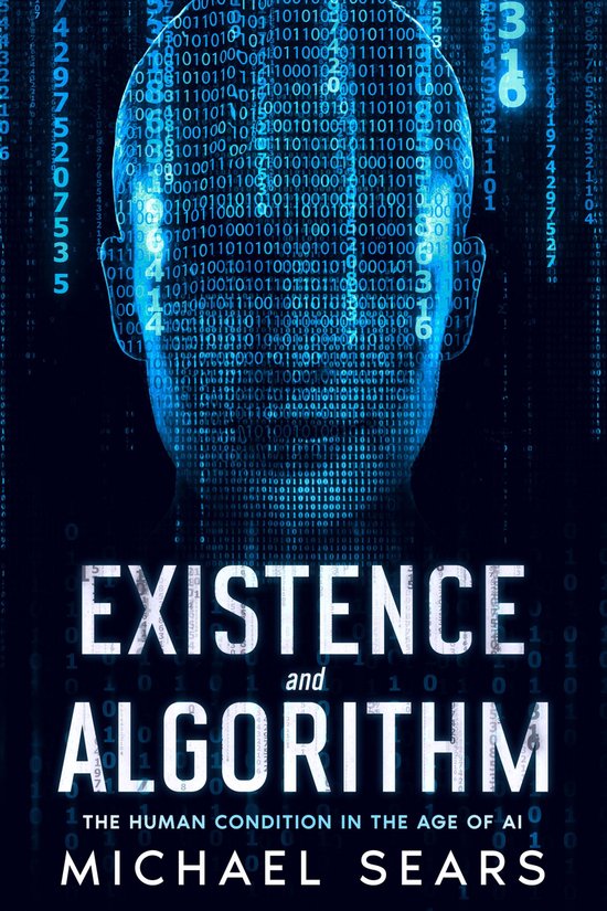 Existence and Algorithm (ebook), Michael Sears | 9781456652159 | Boeken ...