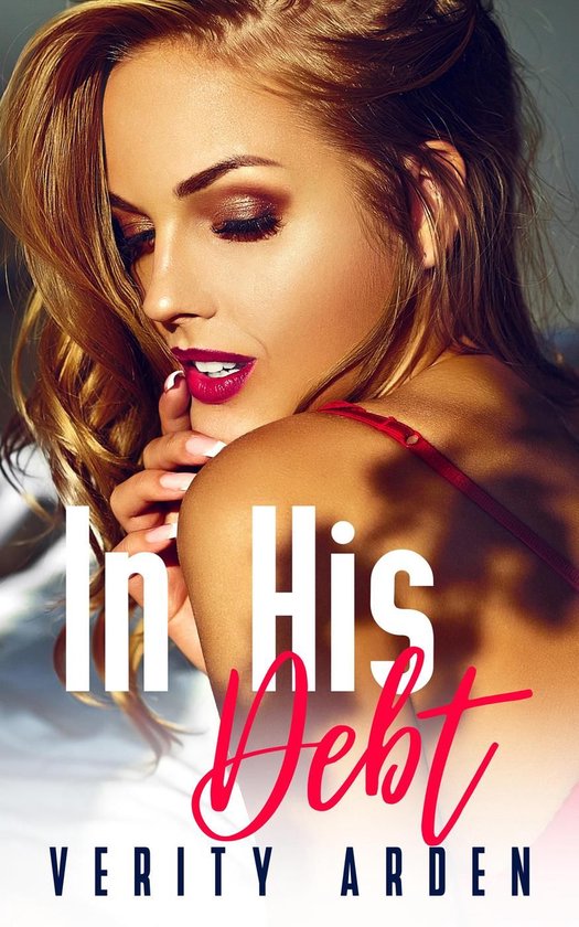 In His Debt (ebook), Verity Arden | 9798227853271 | Boeken | bol