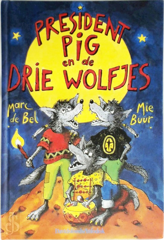 President Pig en de drie wolfjes, Marc de Bel | 9789065655332 | Boeken ...