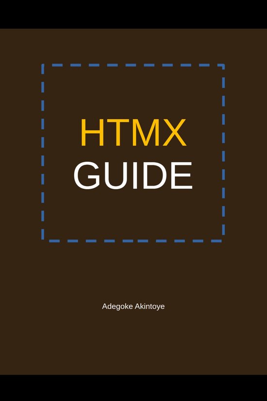 HTMX Guide (ebook), Adegoke Akintoye | 1230008146311 | Boeken | bol