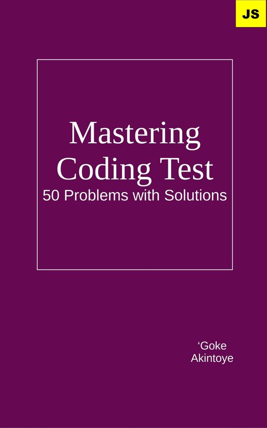 Mastering Coding Test - 50 Problems with Solutions (ebook), Adegoke ... Mastering Coding Test - 50 Problems with Solutions (ebook), Adegoke ...