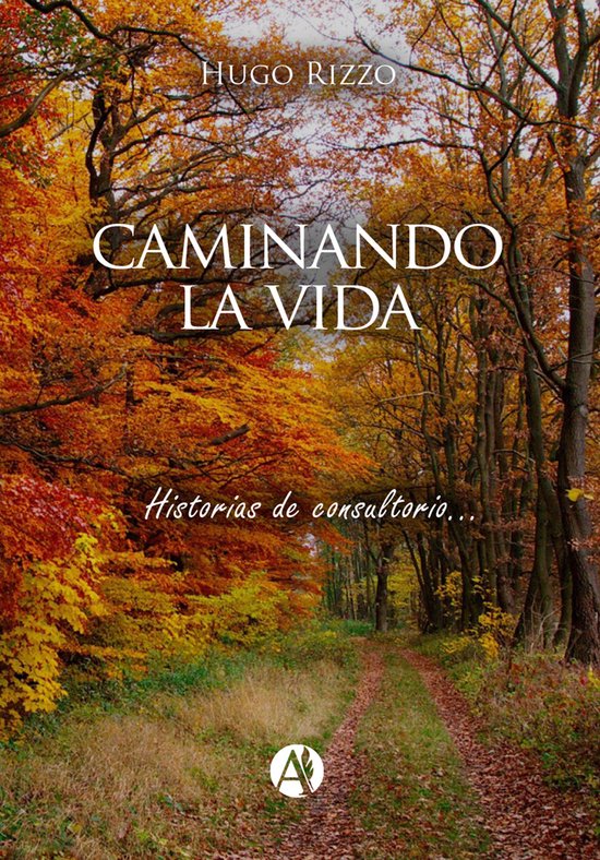 Caminando la vida (ebook), Hugo Rizzo | 9789877118155 | Boeken | bol