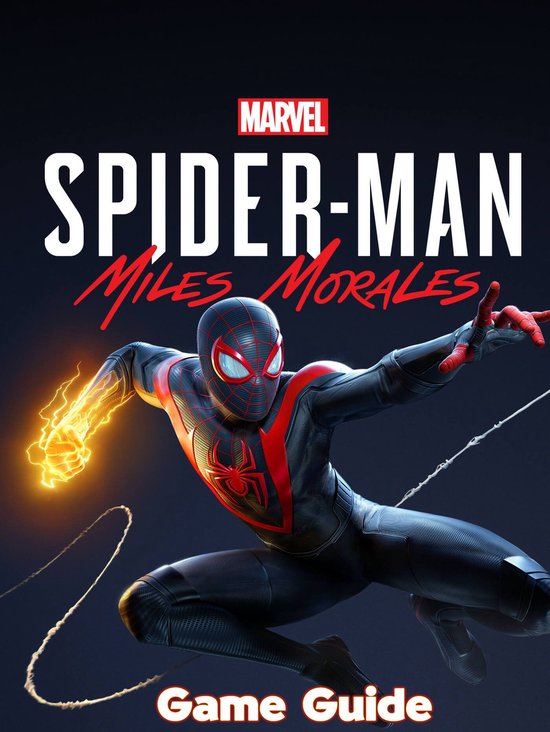 Spider-Man Miles Morales Guide & Walkthrough (ebook), Timothy M ...