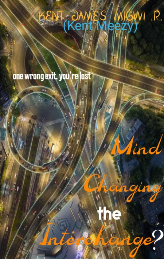 Mind Changing the Interchange? (ebook), Kent James Migwi | 9798223198253 | Boeken | bol