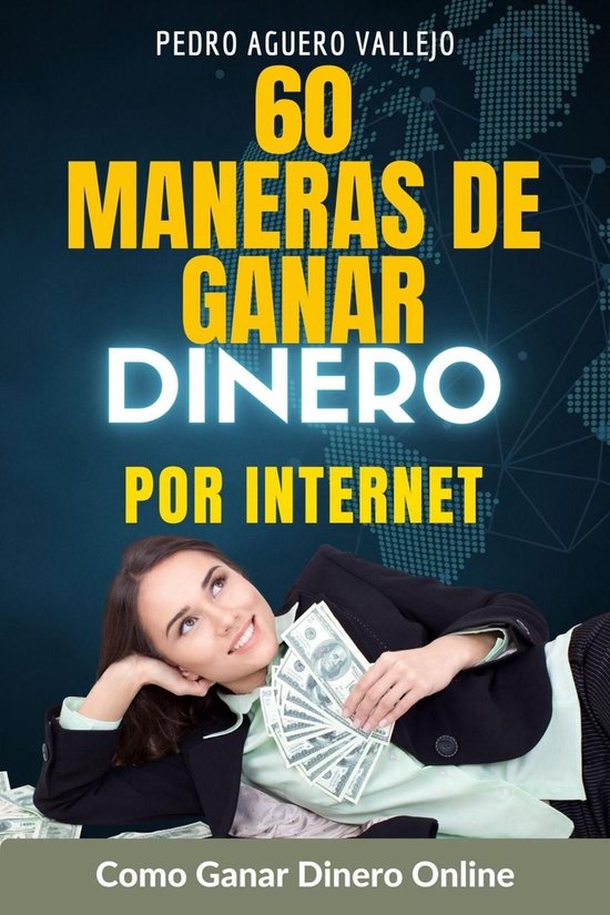 60 Maneras de Ganar Dinero por Internet (ebook), Pedro Agüero Vallejo | 9798227699596... | bol