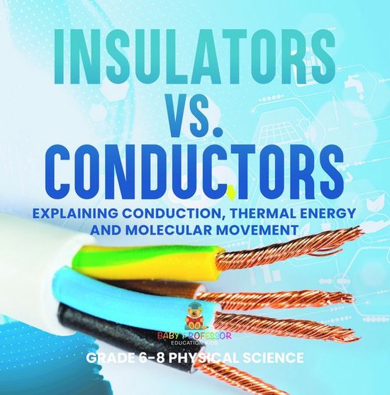 Insulators vs. Conductors Explaining Conduction, Thermal Energy and Molecular Movement... | bol