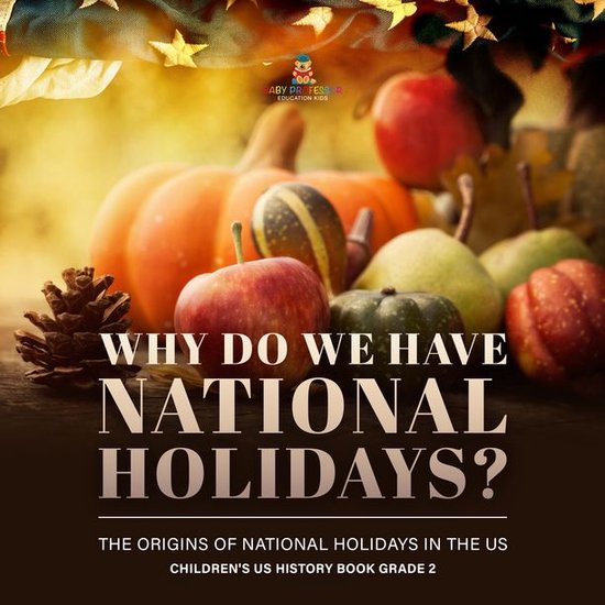 Why Do We Have National Holidays? The Origins of National Holidays in ...