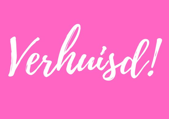Verhuiskaarten 20 stuks - VERHUISD Fel roze - Ibiza A6 - adreswijziging ...