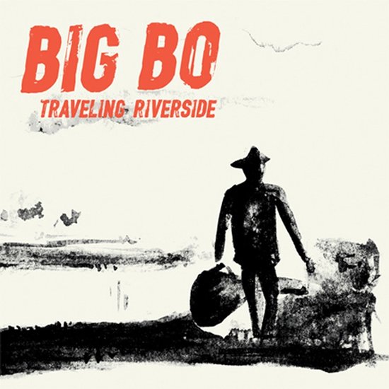 Big Bo - Traveling Riverside (CD), Big Bo | Muziek | bol
