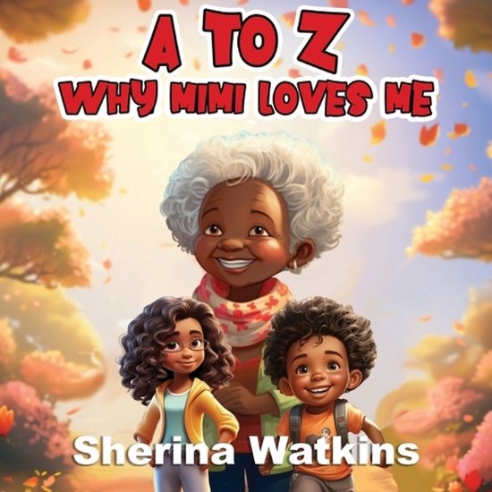A To Z Why MiMi Loves Me, Sherina Watkins | 9798349608308 | Boeken | bol