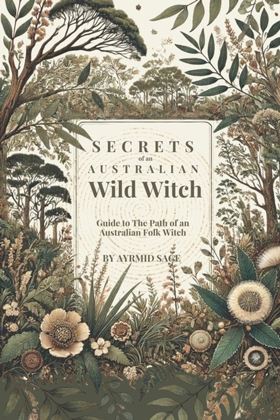 Australian Witchcraft - The Wild Witch Path- Secret Path of an ...