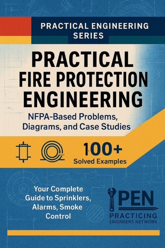 Practical Engineering- Practical Fire Protection Engineering NFPA-Based ...
