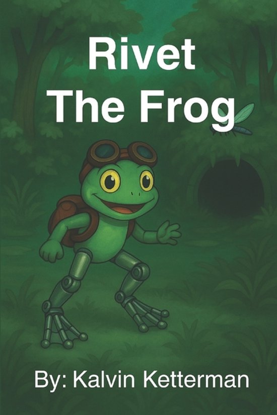 Rivet The Frog, Kalvin Jett Ketterman | 9798265948403 | Boeken | bol