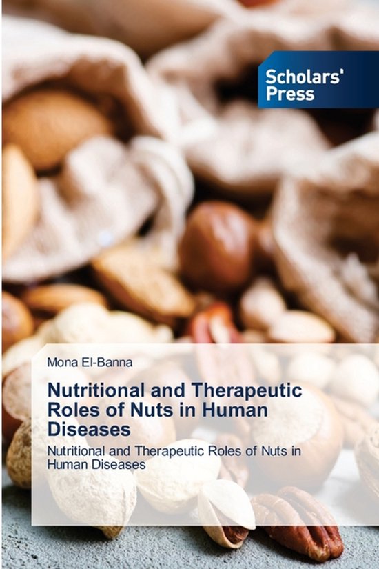 Nutritional and Therapeutic Roles of Nuts in Human Diseases ...