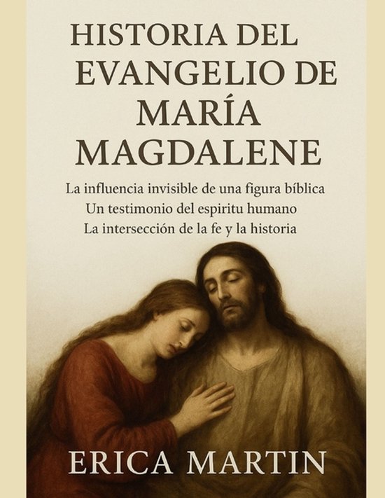 Historia del Evangelio de María Magdalena, Erica Martin | 9798266475304 ...