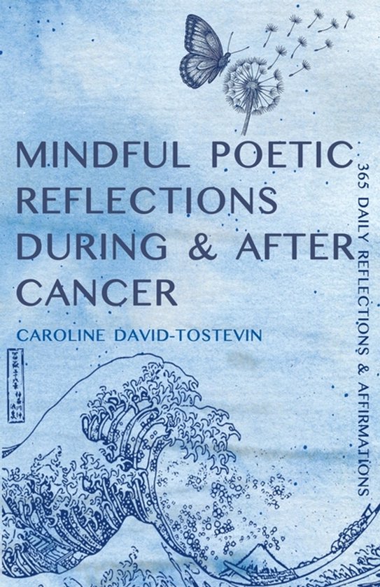 Mindful Poetic Reflections During & After Cancer, Caroline David ...