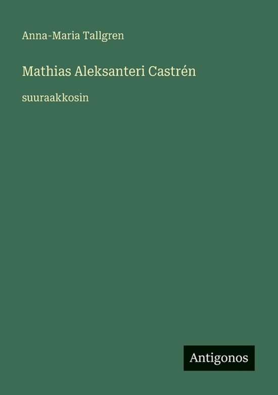 Mathias Aleksanteri Castrén, Anna-Maria Tallgren | 9783388057460 ...