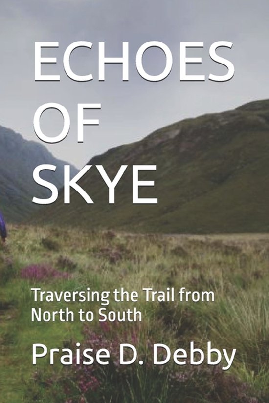 Echoes of Skye, Praise D Debby | 9798298440943 | Boeken | bol