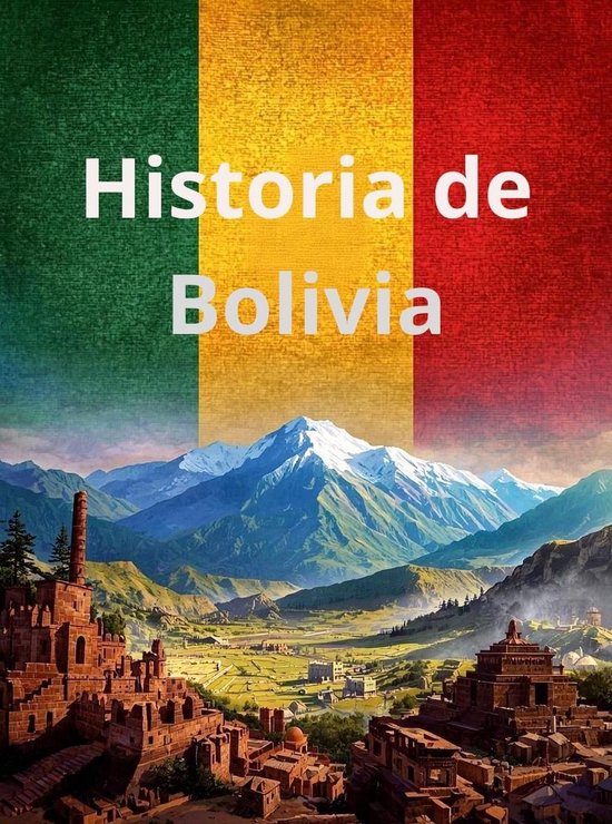 1 1 - Historia de Bolivia (ebook), Romer Romay Antelo | 9798232234560 ...