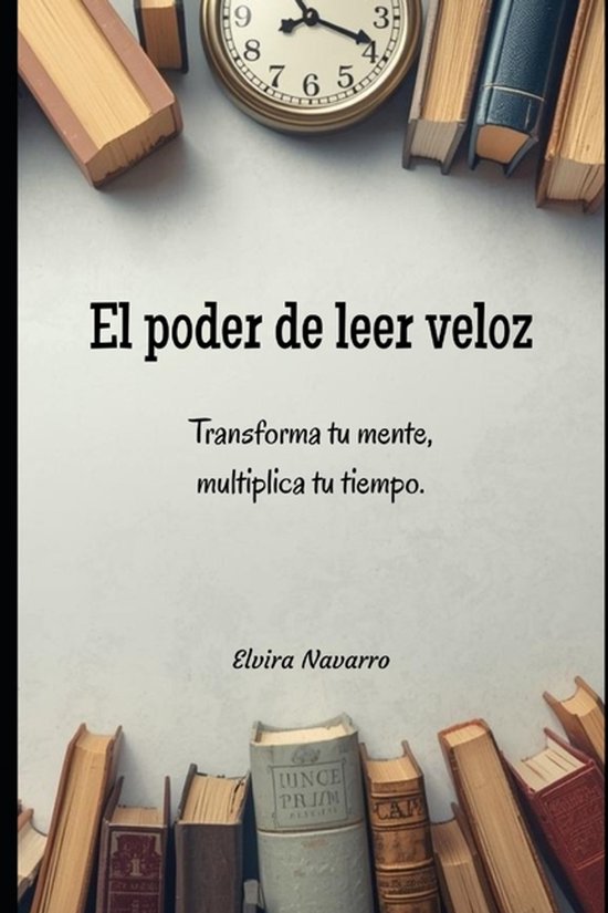 El poder de leer veloz., Elvira Navarro Cintas | 9798268389425 | Boeken ...