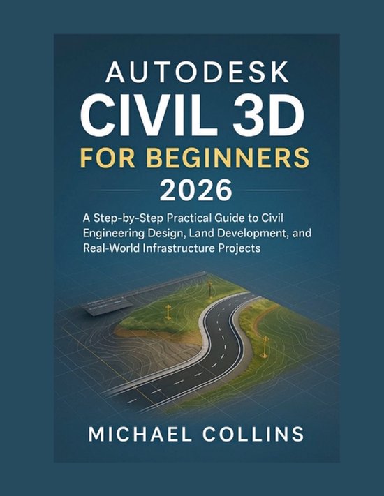 Next-Gen CAD Learning- Autodesk Civil 3D for Beginners 2026 ...