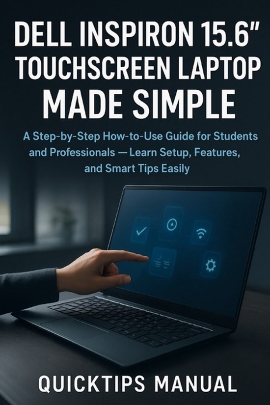 The Complete Laptop User Guide- Dell Inspiron 15.6" Touchscreen Laptop ...