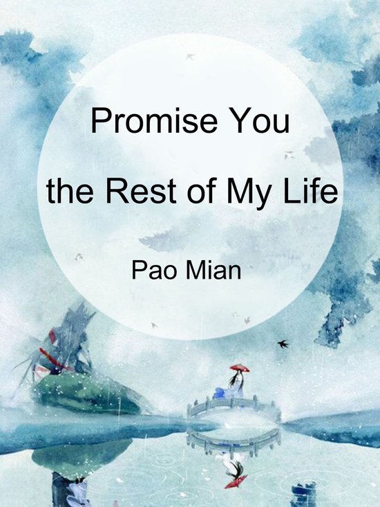 Volume 1 1 - Promise You the Rest of My Life (ebook), Pao Mian ...