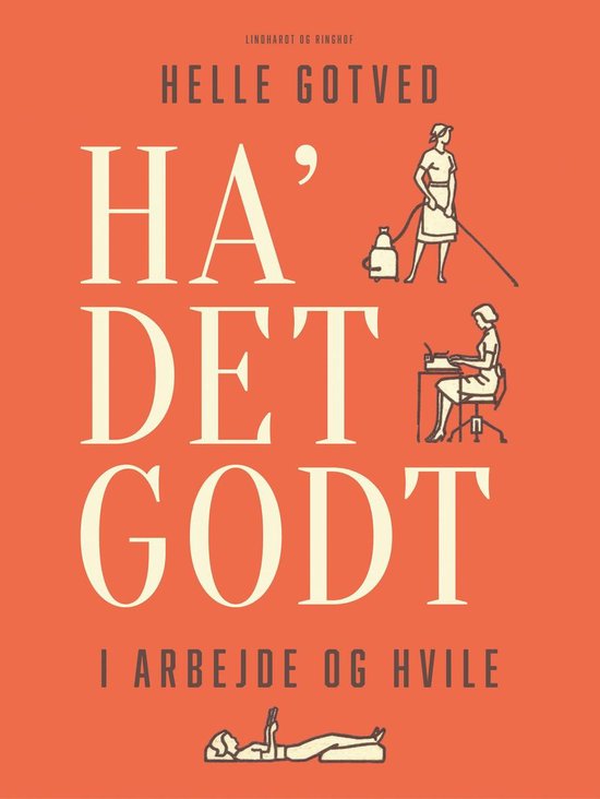 Ha' det godt i arbejde og hvile (ebook), Helle Gotved | 9788726337730 ...