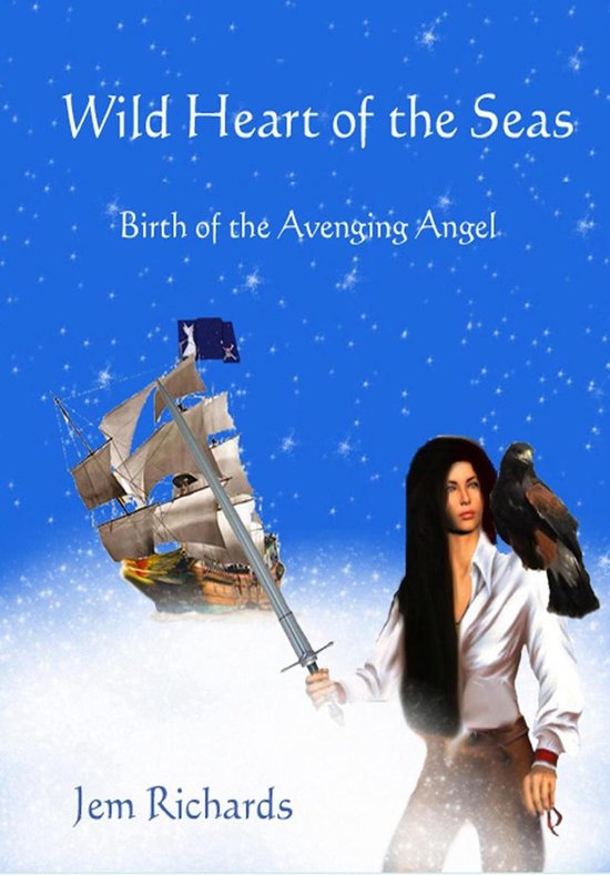 Wild Heart 1 - Wild Heart of the Seas - Birth of the Avenging Angel ...
