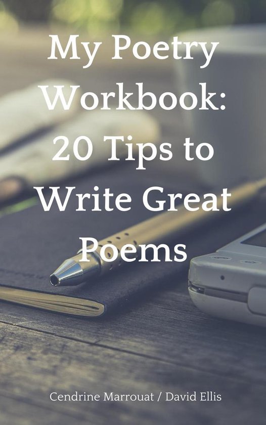 My Poetry Workbook: 20 Tips to Write Great Poems (ebook), David Ellis ...