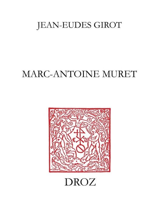 Travaux d'Humanisme et Renaissance - Marc-Antoine Muret (ebook), Jean ...