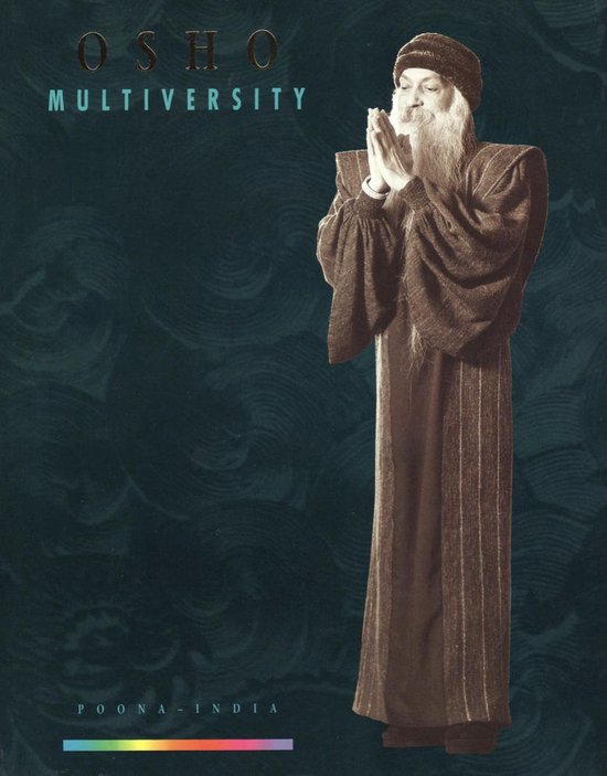 Osho multiversity (Catalog), Ma Prem Prasado, Ma Sagarptiya, Ma Deva Sarito (editors... | bol.com