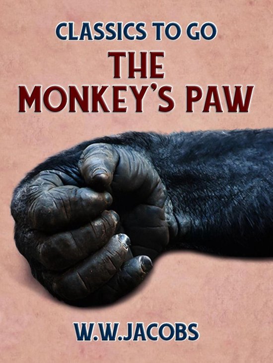 Classics To Go - The Monkey's Paw (ebook), W W Jacobs | 9783965378612 ...