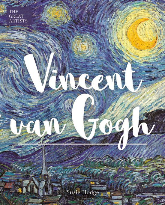 Great Artists - The Great Artists: Vincent van Gogh (ebook), Susie ...