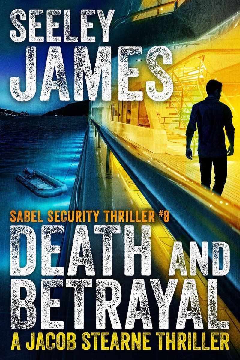 Sabel Security 8 - Death and Betrayal (ebook), Seeley James ...
