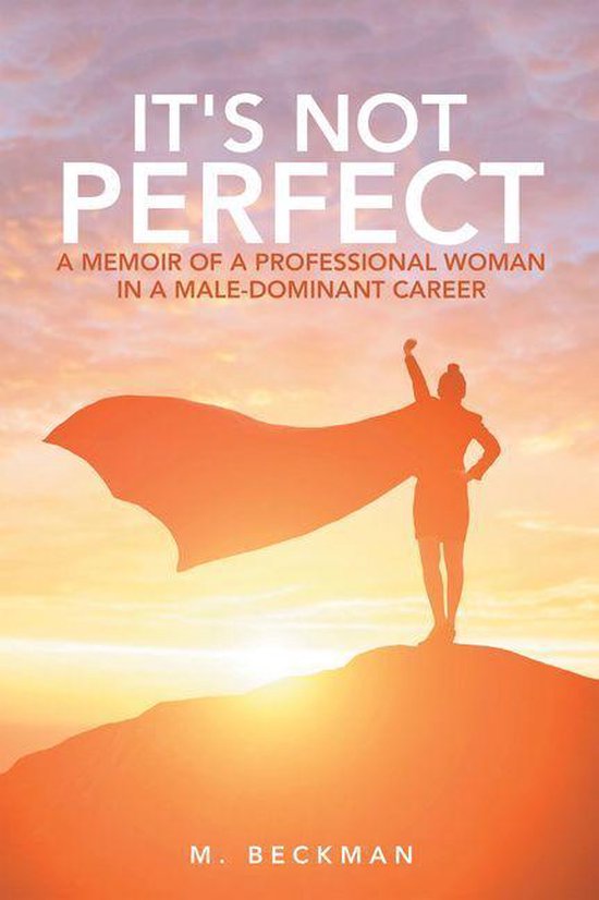 It's Not Perfect (ebook), M. Beckman | 9781532032813 | Boeken | bol.com