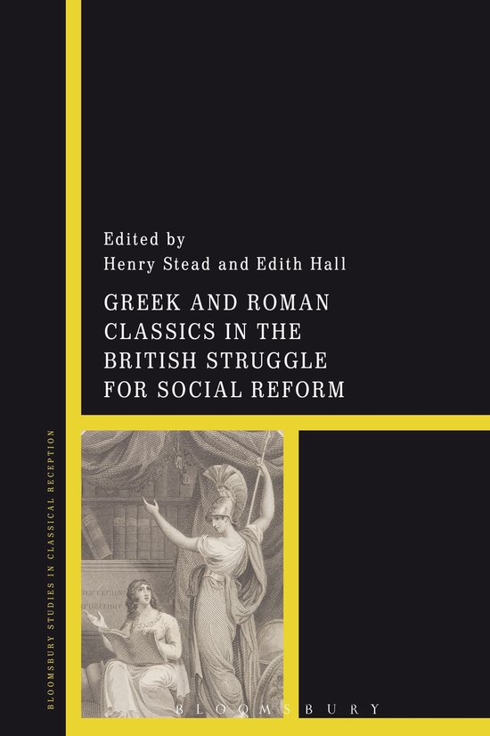 Bloomsbury Studies in Classical Reception - Greek and Roman Classics in ...