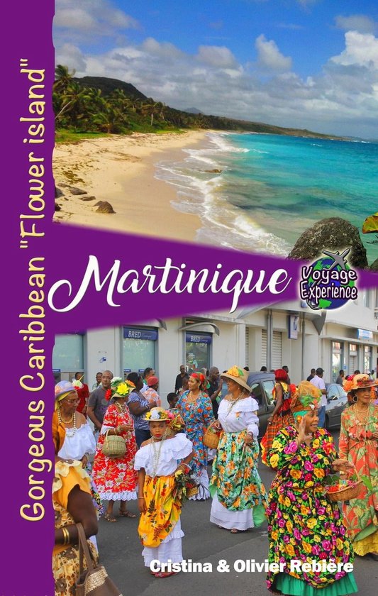 Voyage Experience - Martinique (ebook), Cristina Rebiere | 9798224648191 | Boeken | bol