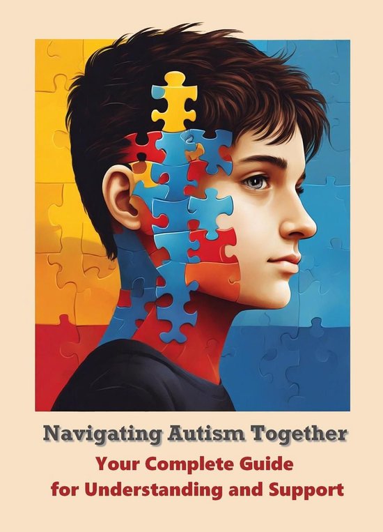 Navigating Autism Together: Your Complete Guide for Understanding and ...