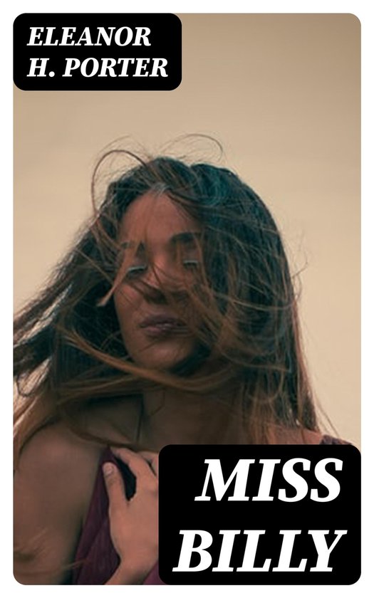 Miss Billy (ebook), Eleanor H. Porter | 8596547244028 | Boeken | bol