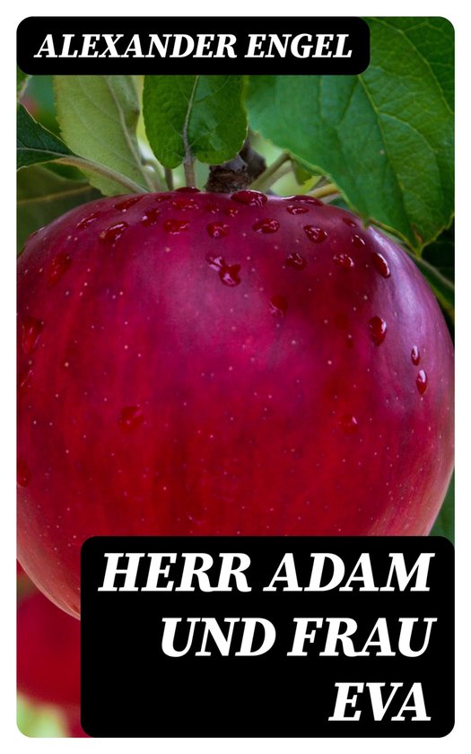 Herr Adam und Frau Eva (ebook), Alexander Engel | 8596547072751 ...