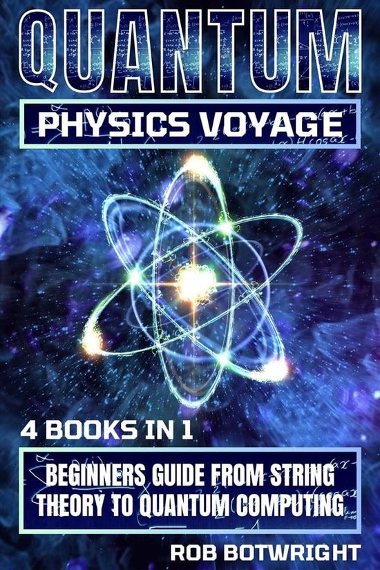 Quantum Physics Voyage (ebook), Rob Botwright | 9781839386220 | Boeken | bol